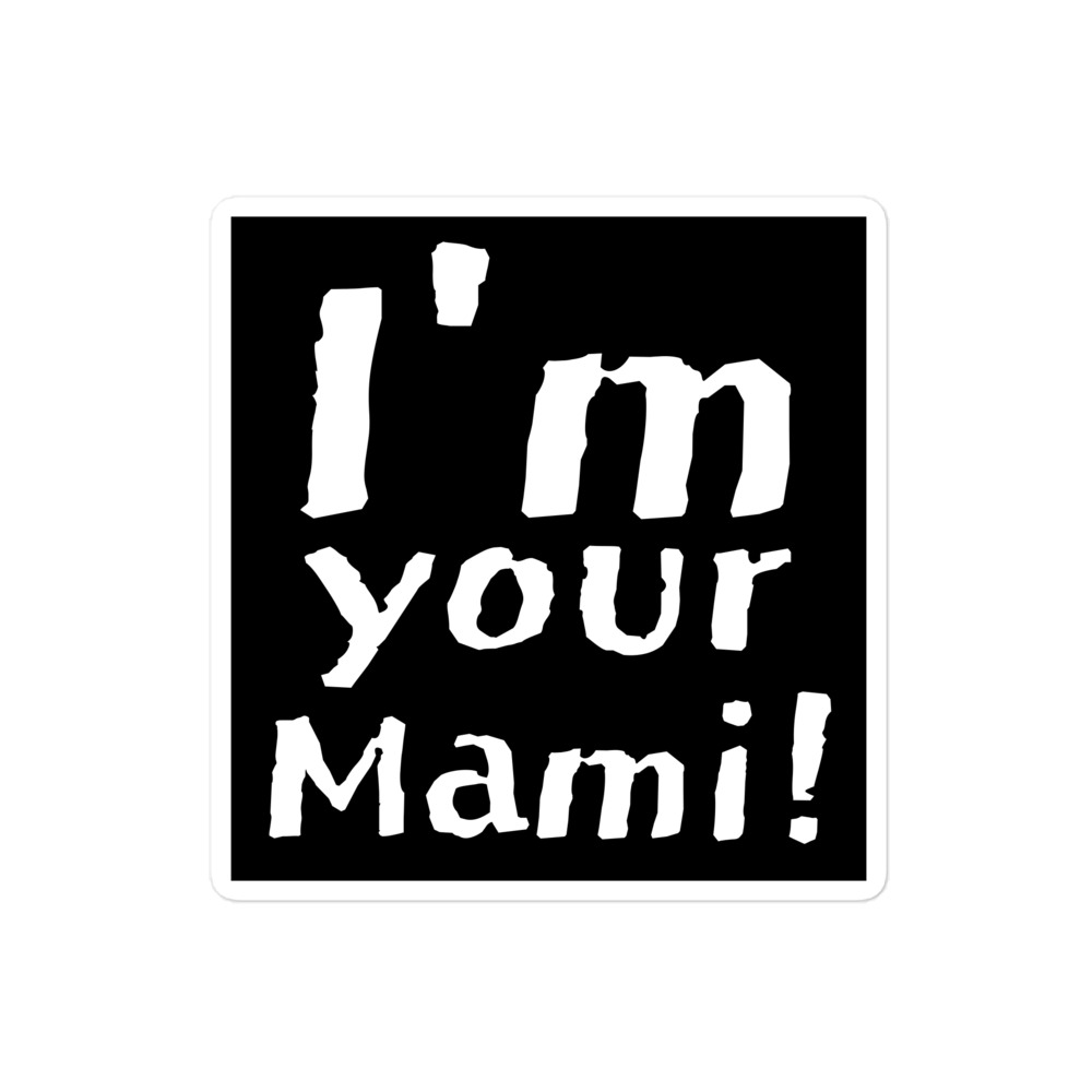I’m Your Mami sticker - PYGear.com