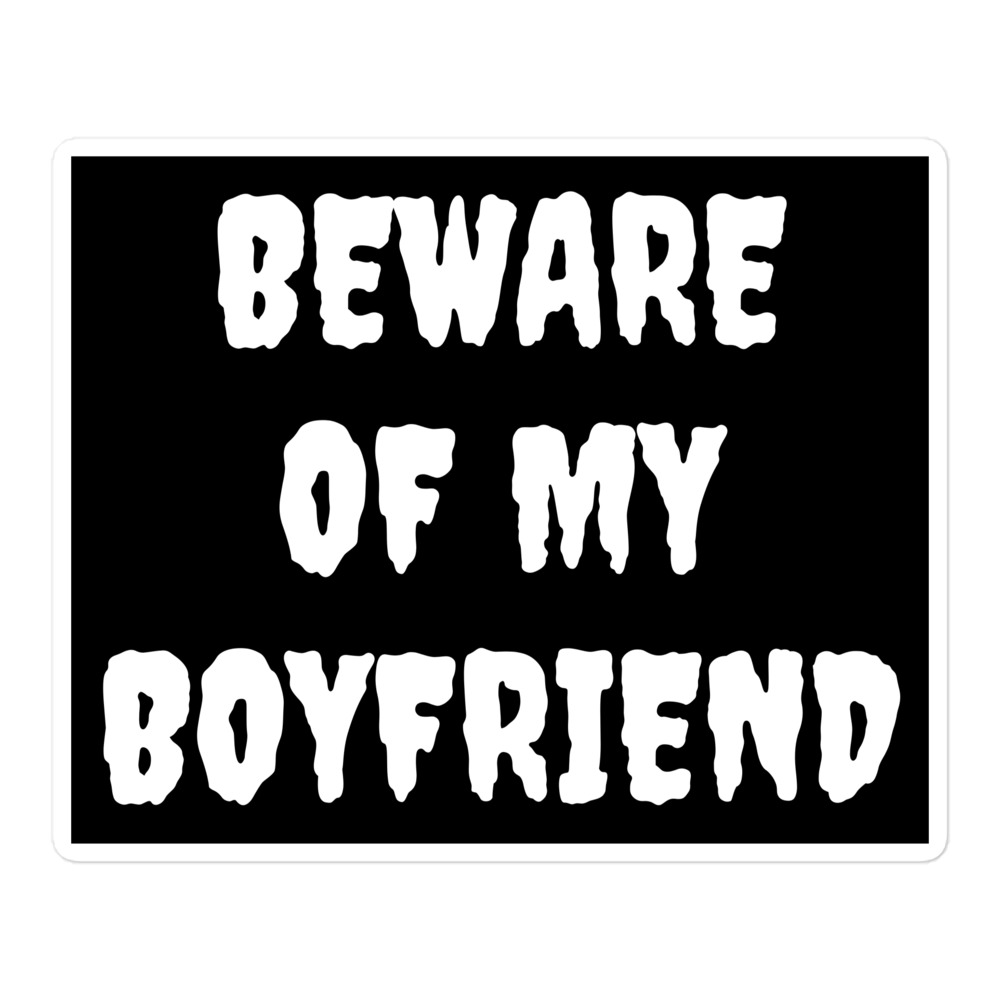 BEWARE OF MY BOYFRIEND Black Sticker - PYGear.com