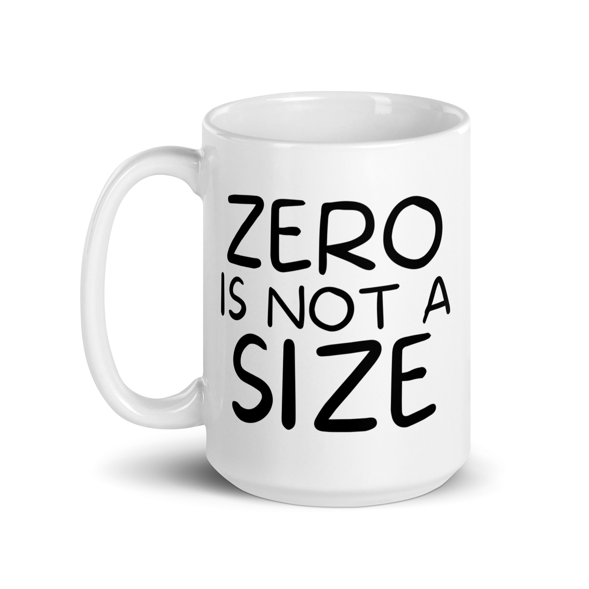 Zero Is Not A Size (Graffiti Font) Coffee Mug - PYGear.com