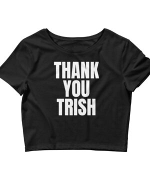 THANK YOU TRISH (Stratus) Crop Top Tee - PYGear.com