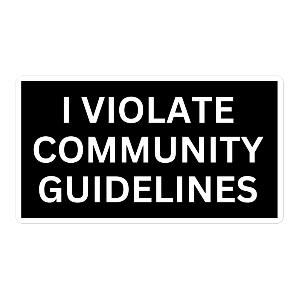 I Violate Community Guidelines sticker - PYGear.com