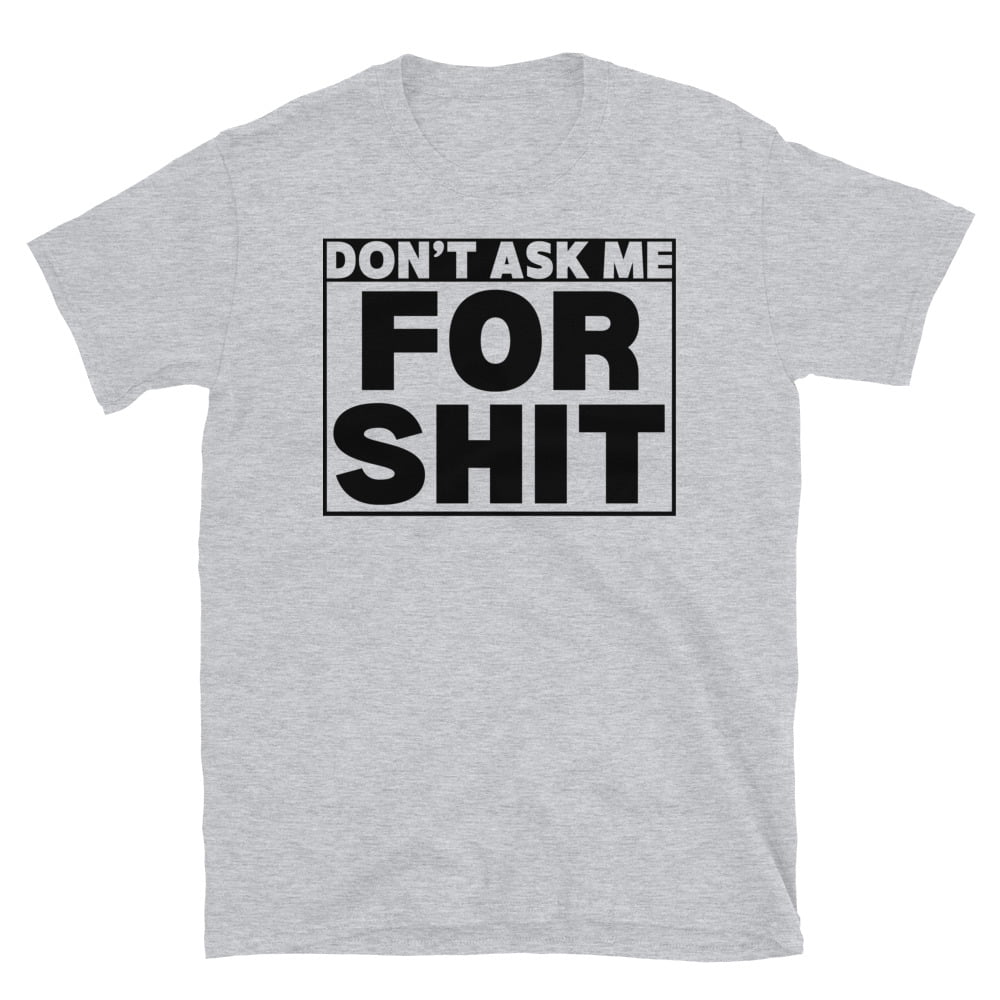 DON'T ASK ME FOR SHIT T-Shirt Harada Tekken (Black on White version ...