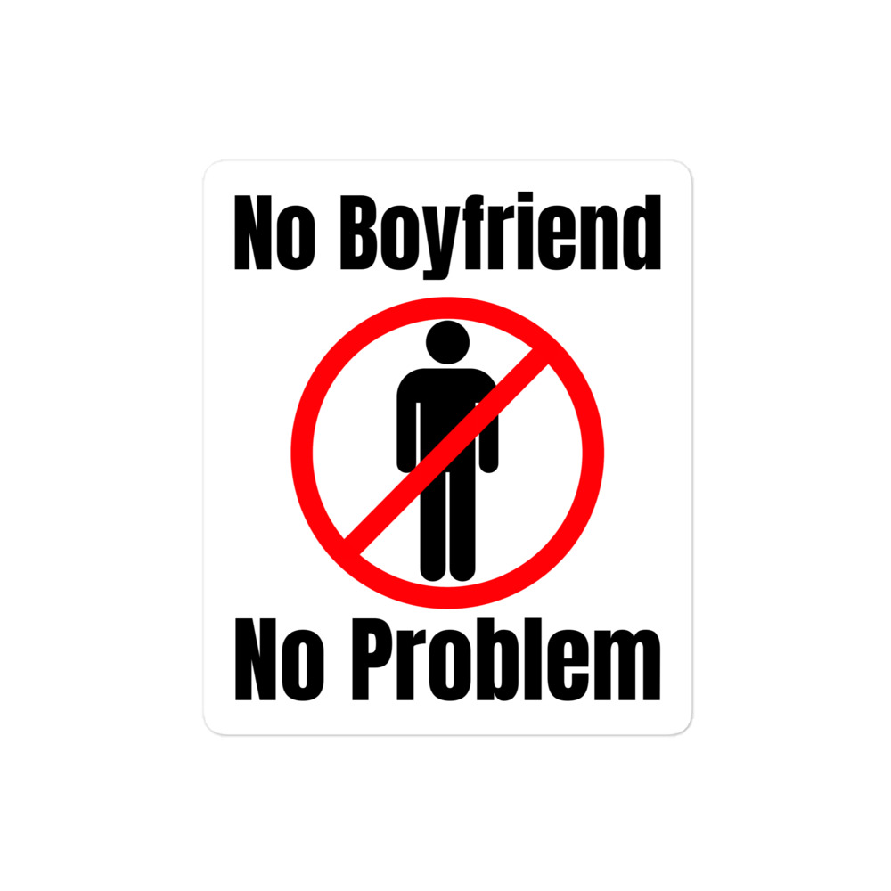 No Boyfriend No Problem (No Man Sign) Sticker - PYGear.com