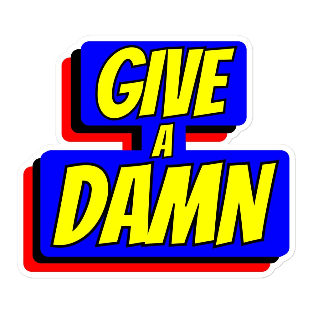 GIVE A DAMN Cartoon Style sticker - PYGear.com