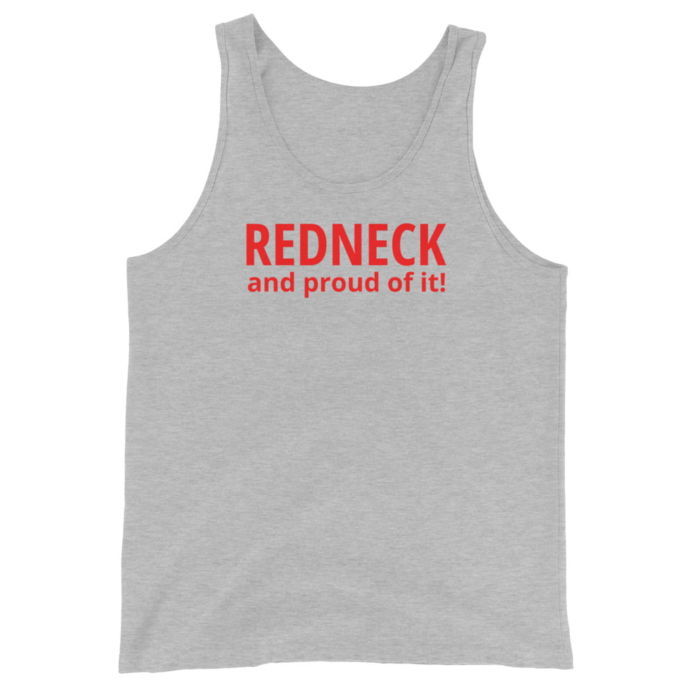 REDNECK PRIDE – Redneck And Proud Of It Tank Top - PYGear.com