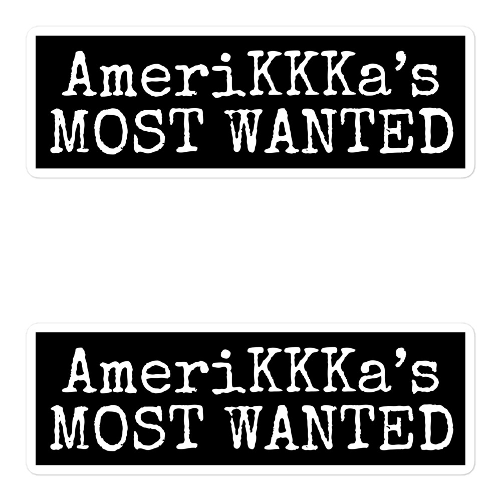 AmeriKKKa's MOST WANTED Sticker Pack - PYGear.com