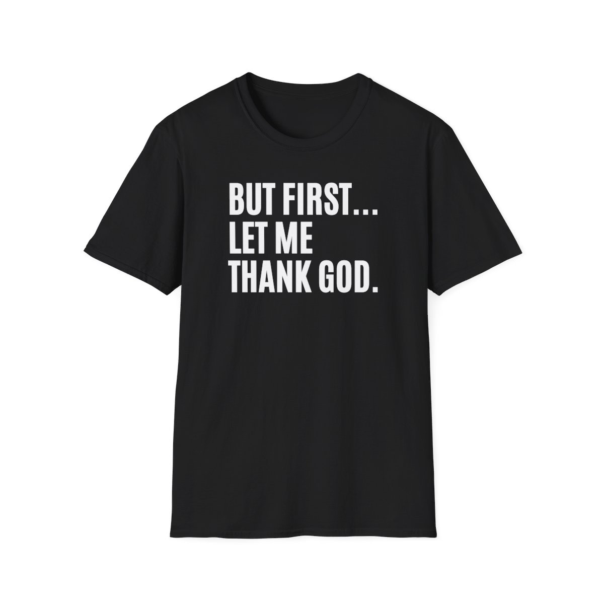 But First Let Me Thank God T-Shirt - PYGear.com