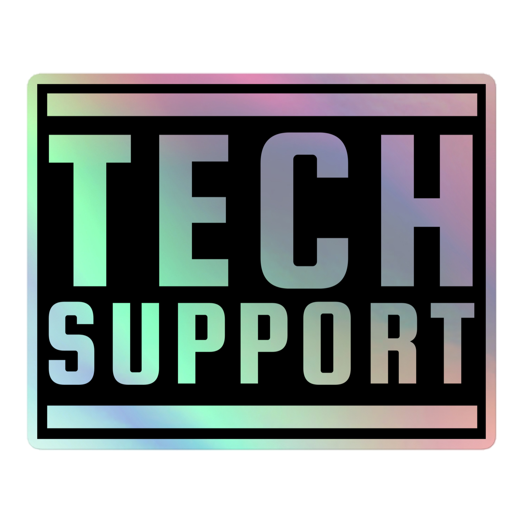 TECH SUPPORT Holographic Sticker - PYGear.com